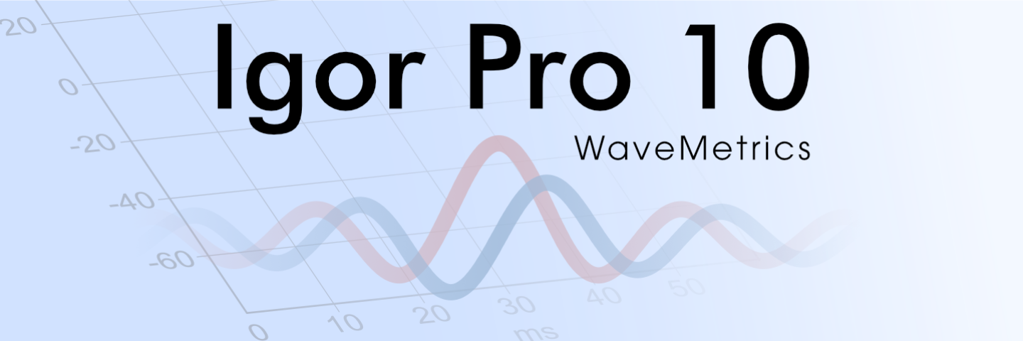 Igor Pro® 10 Highlights | Igor Pro by WaveMetrics